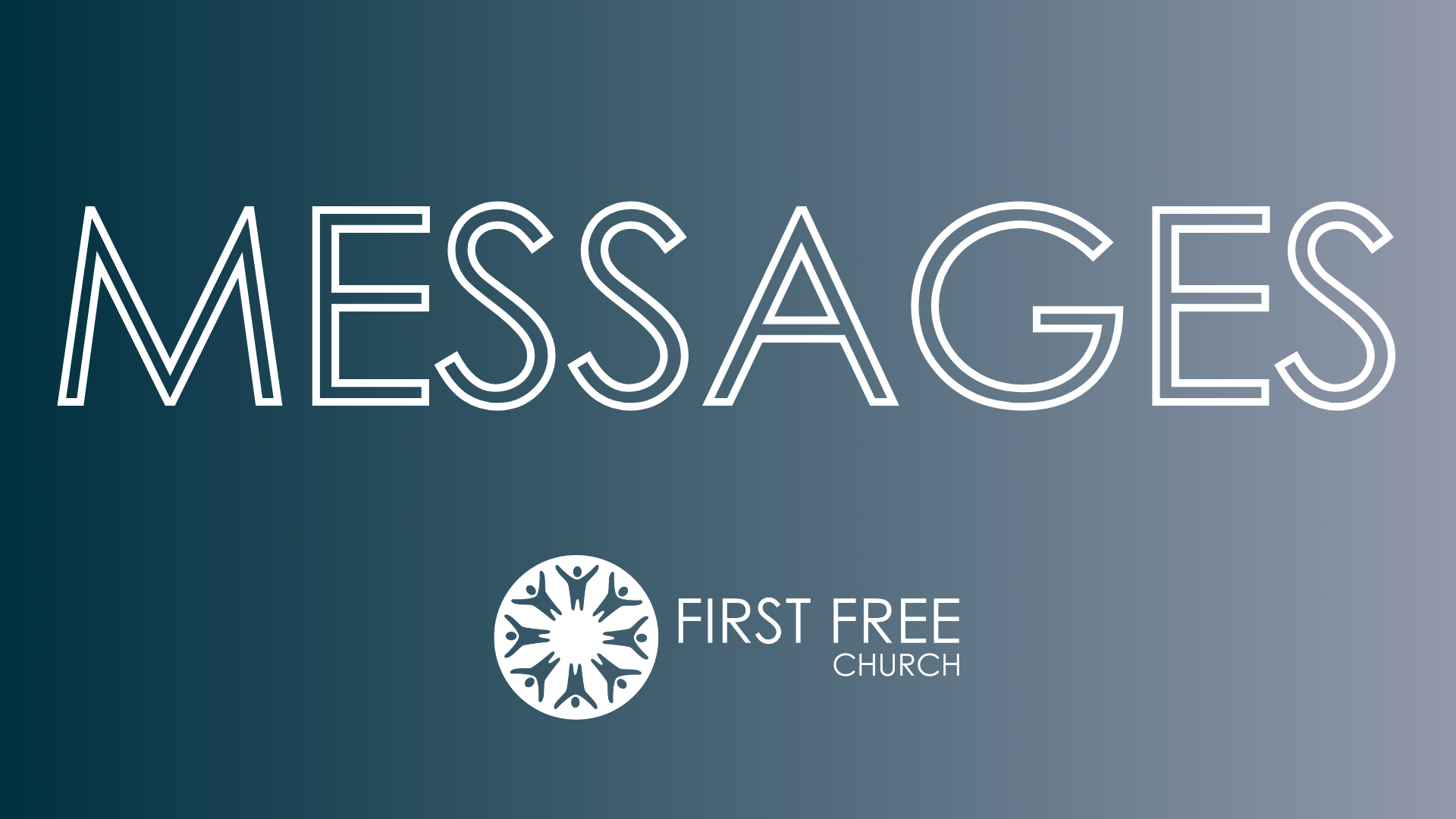 Messages - First Free Church
